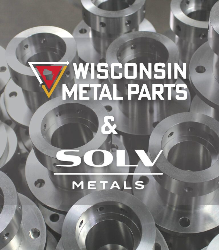SOLV Metals Division Welcomes Wisconsin Metal Parts Team - Wisconsin ...